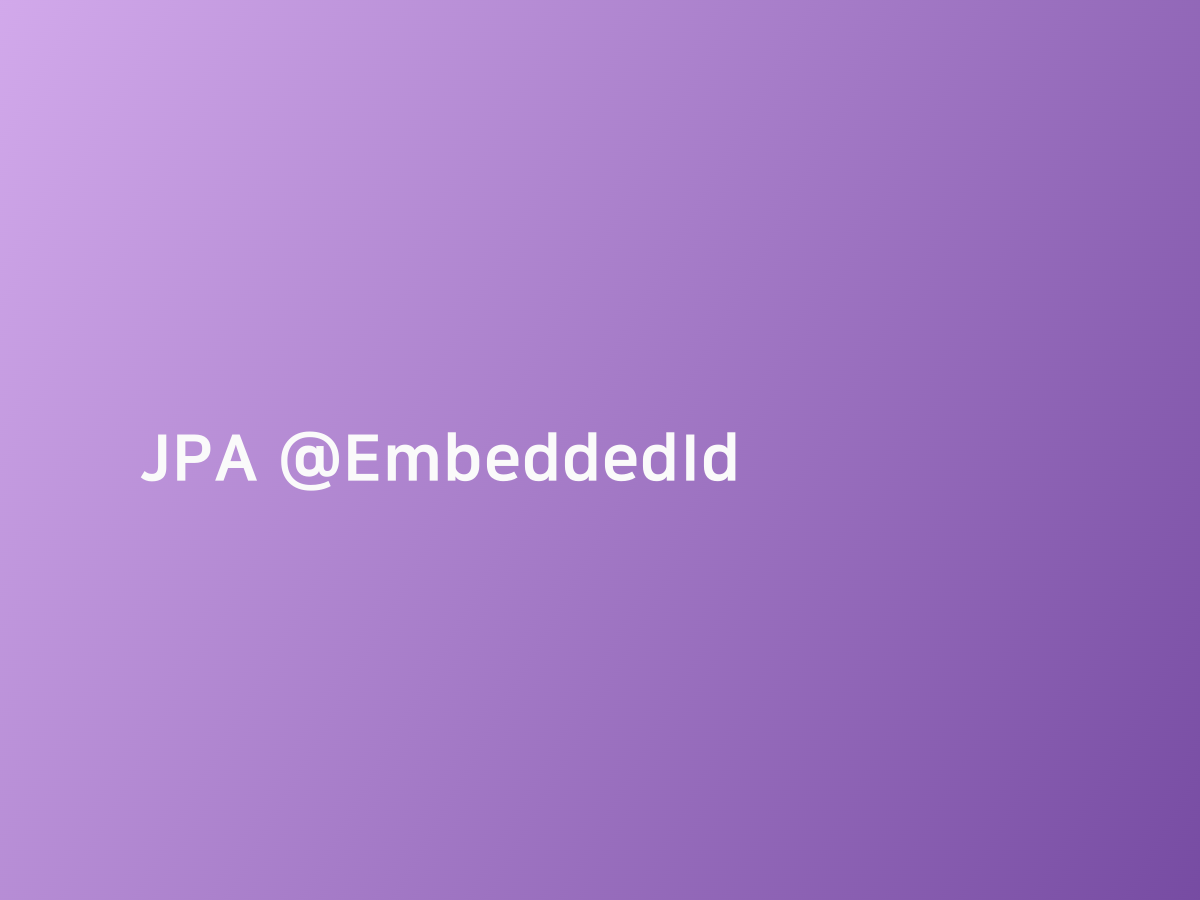 JPA @EmbeddedId | 코드너리