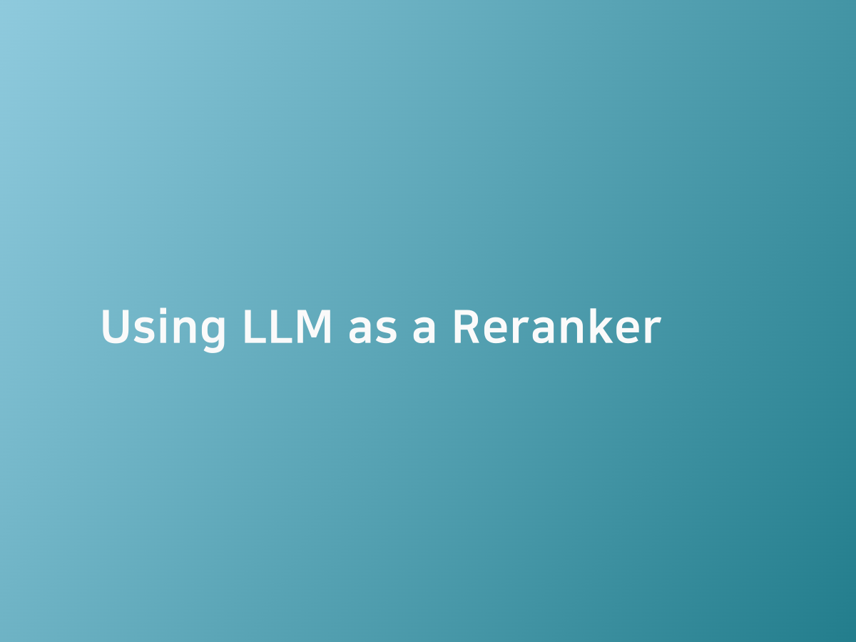 Using LLM as a Reranker | 코드너리
