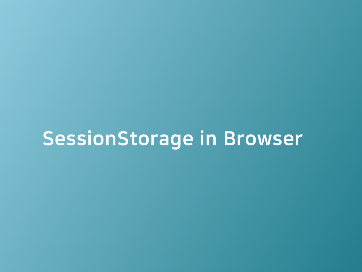SessionStorage in Browser | 코드너리