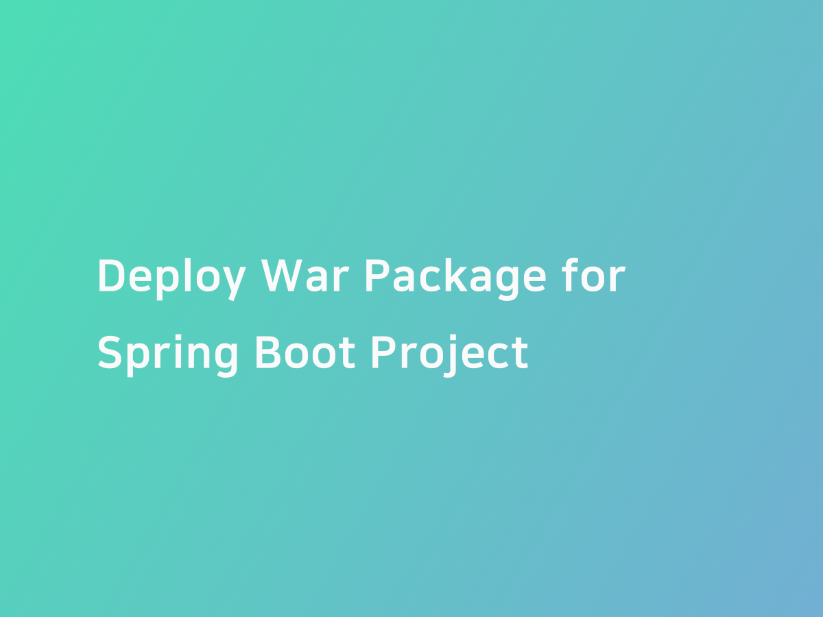 Deploy War Package for Spring Boot Project | 코드너리
