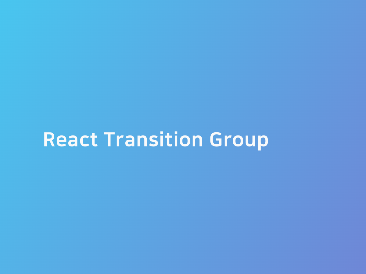 React Transition Group | 코드너리