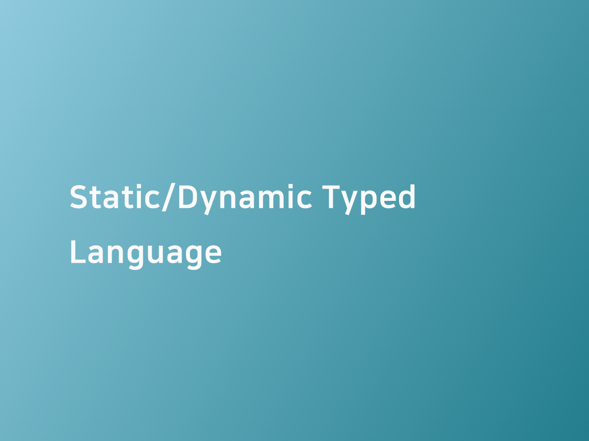 Static/Dynamic Typed Language | 코드너리