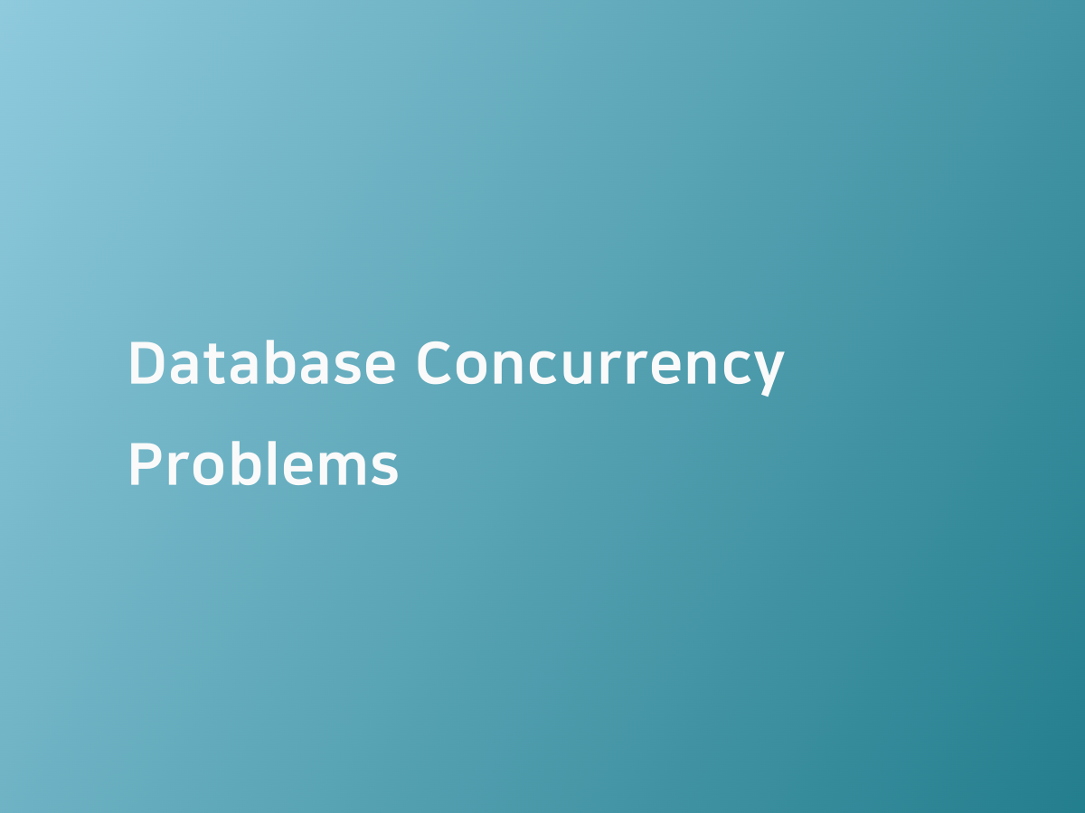 Database Concurrency Problems | 코드너리