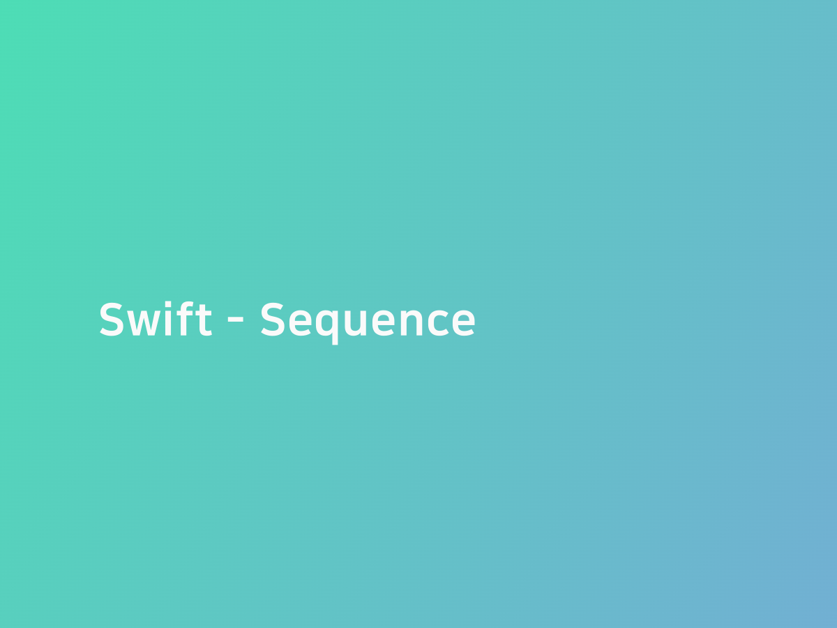 Swift - Sequence | 코드너리