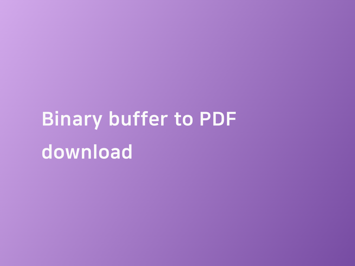 Binary buffer to PDF download | 코드너리