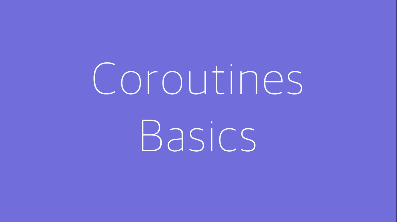 Kotlin Coroutine 코루틴 1 Coroutine Basics 코드너리